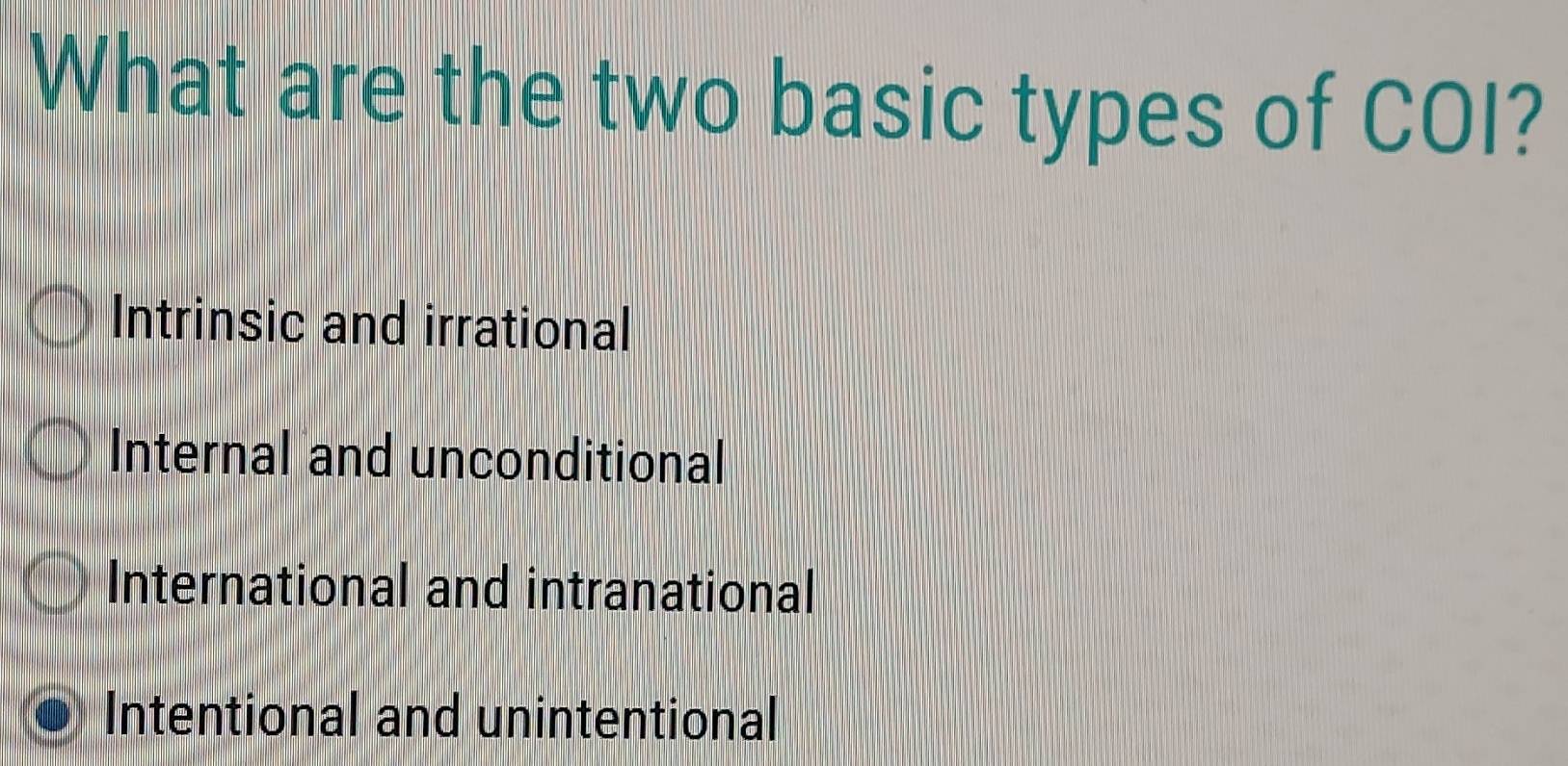 Solved: What are the two basic types of COI? Intrinsic and irrational ...