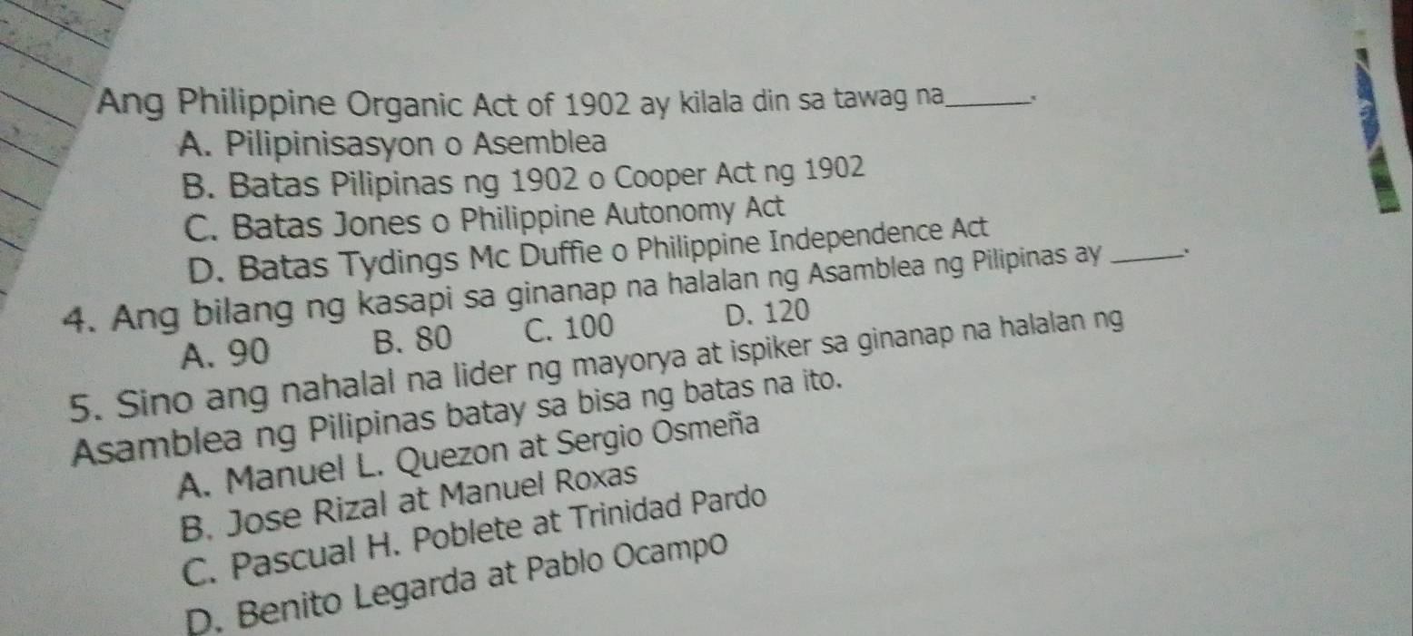 Solved: Ang Philippine Organic Act of 1902 ay kilala din sa tawag na_ A ...