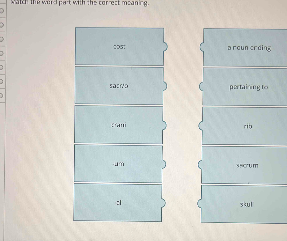 Solved: Match the word part with the correct meaning. cost a noun ...