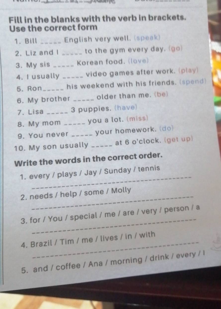 Resuelto:Fill in the blanks with the verb in brackets. Use the correct ...