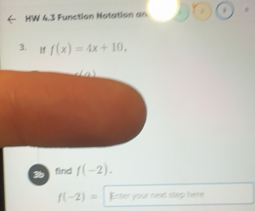 Solved: HW 4.3 Function Notation an 3. If f(x)=4x+10, (a) 3b find f(-2 ...