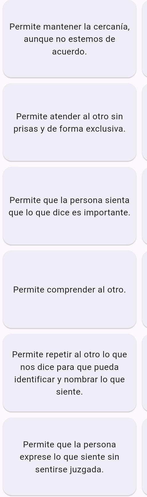 Resuelto:Permite mantener la cercanía, aunque no estemos de acuerdo ...