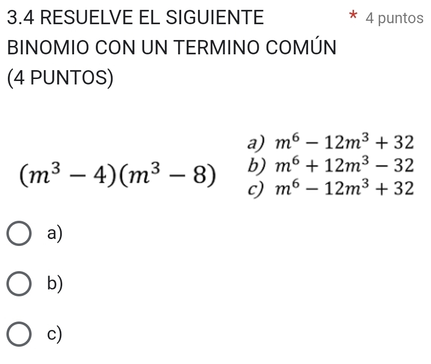 Resuelto:3.4 RESUELVE EL SIGUIENTE 4 puntos BINOMIO CON UN TERMINO ...