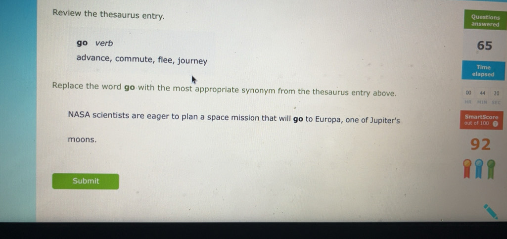 Solved: Review the thesaurus entry. s d go verb advance, commute, flee ...
