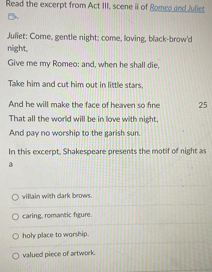 Solved: Read the excerpt from Act III, scene ii of Romeo and Juliet ...