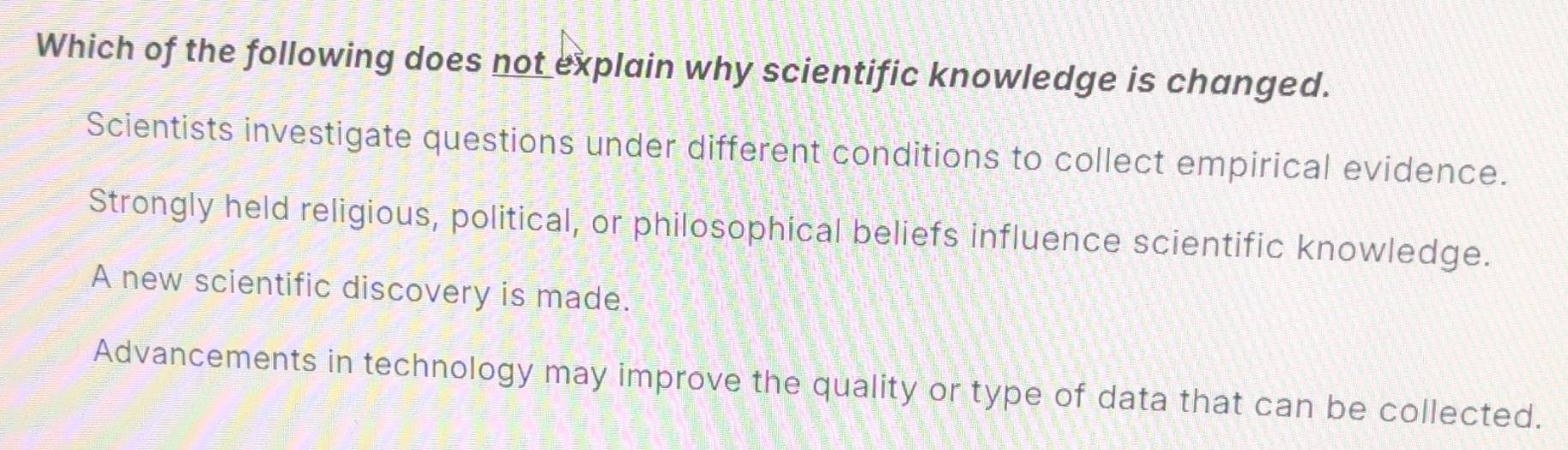 Solved: Which of the following does not explain why scientific ...