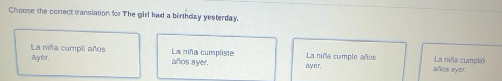 Solved: Choose the correct translation for The girl had a birthday ...