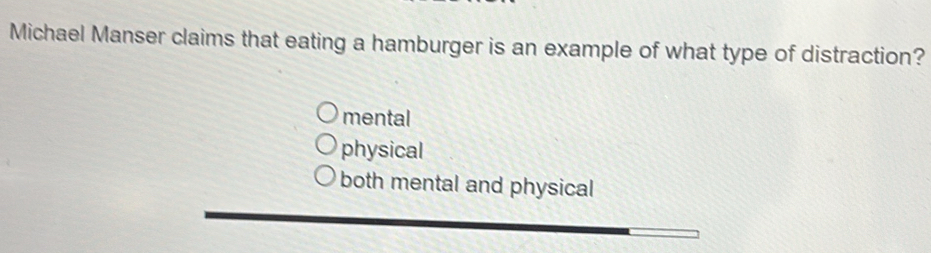 Solved: Michael Manser claims that eating a hamburger is an example of ...