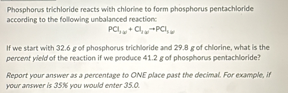Solved: Phosphorus trichloride reacts with chlorine to form phosphorus ...