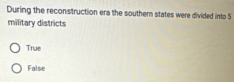 Solved: During the reconstruction era the southern states were divided ...