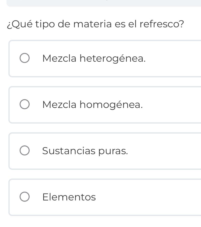 Resuelto:¿Qué tipo de materia es el refresco? Mezcla heterogénea ...