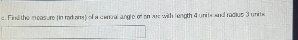 Solved: Find the measure (in radians) of a central angle of an arc with ...