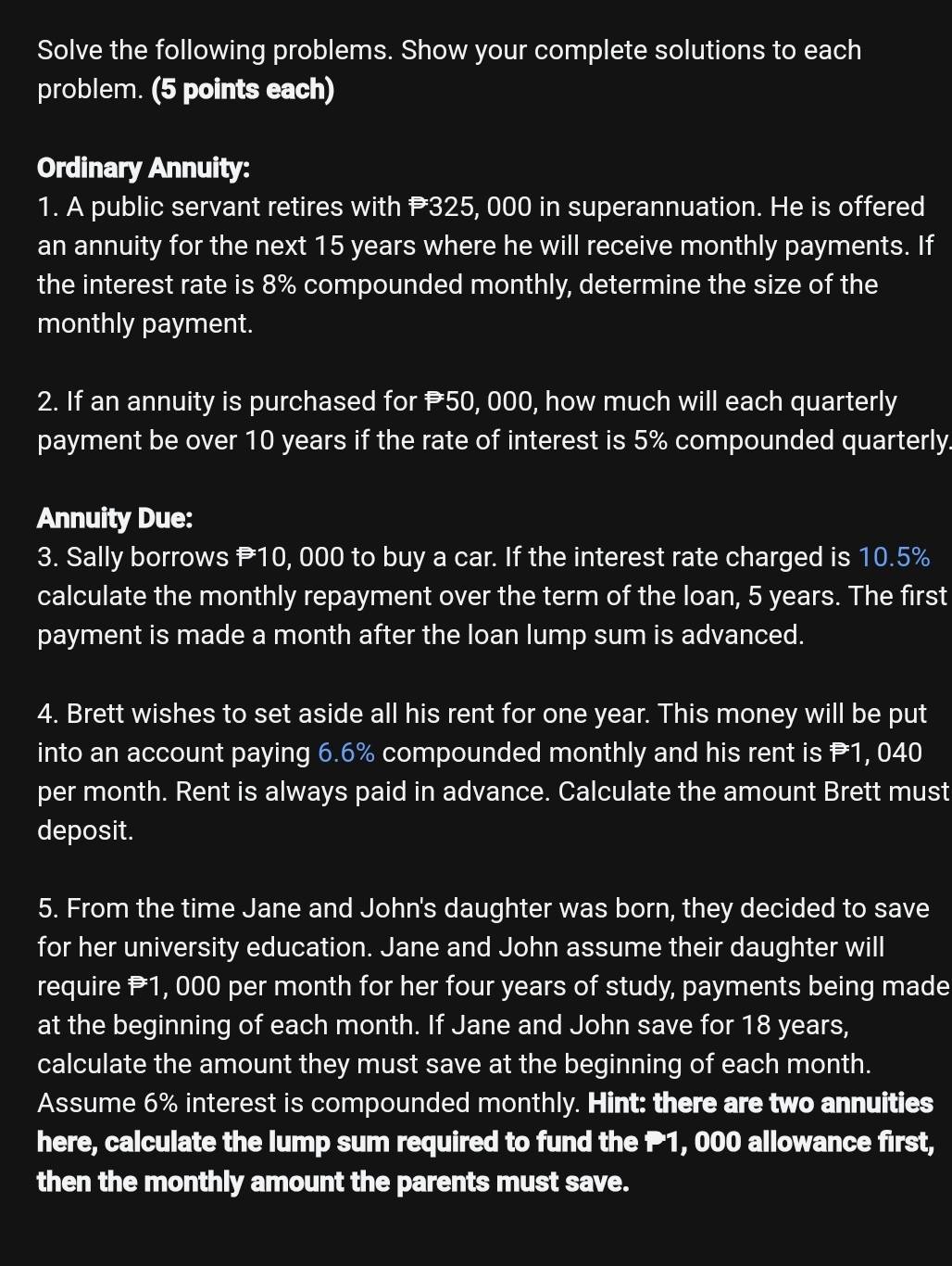 Solved: Solve the following problems. Show your complete solutions to each problem. (5 points ...