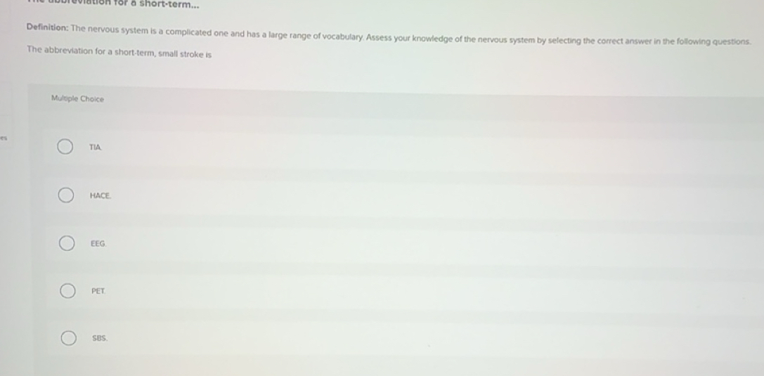 Solved: vation for a short-term... Definition: The nervous system is a ...