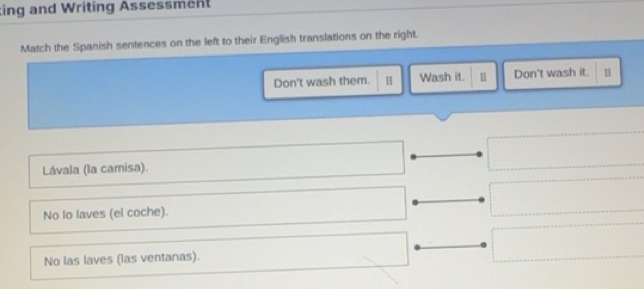 Solved: ting and Writing Assessment Match the Spanish sentences on the ...