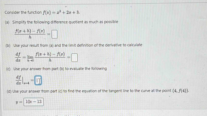 Solved: Consider the function f(x)=x^2+2x+3. (a) Simplify the following difference quotient as ...