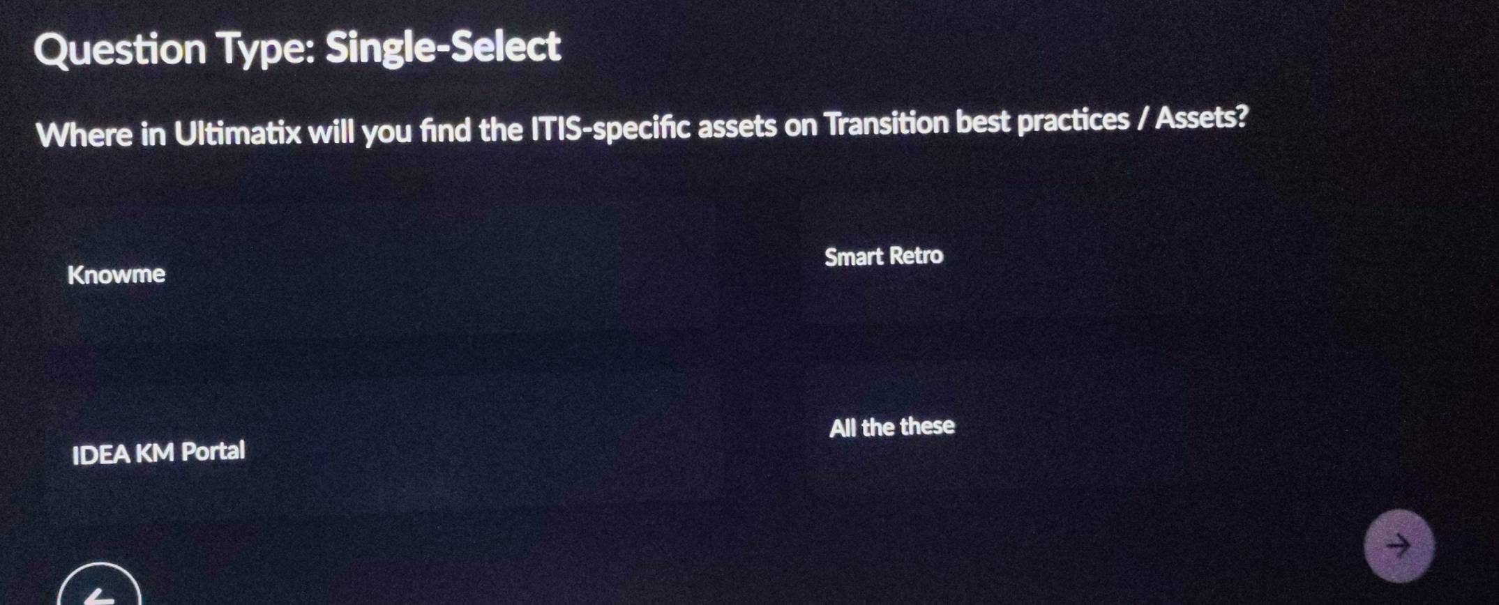 Solved: Question Type: Single-Select Where in Ultimatix will you find the ITIS-specific assets ...