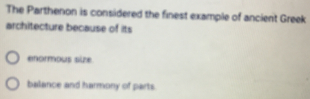 Solved: The Parthenon is considered the finest example of ancient Greek ...