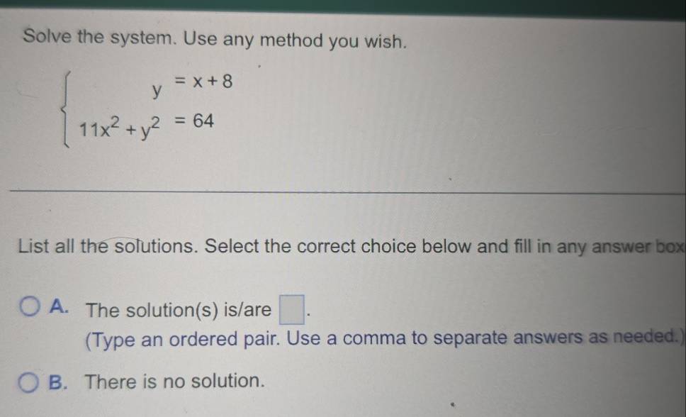 Solved: Solve the system. Use any method you wish. beginarrayl y=x+8 ...