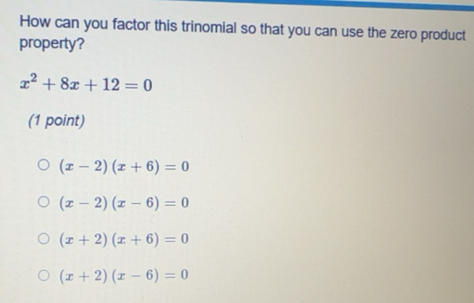 Solved: How can you factor this trinomial so that you can use the zero ...