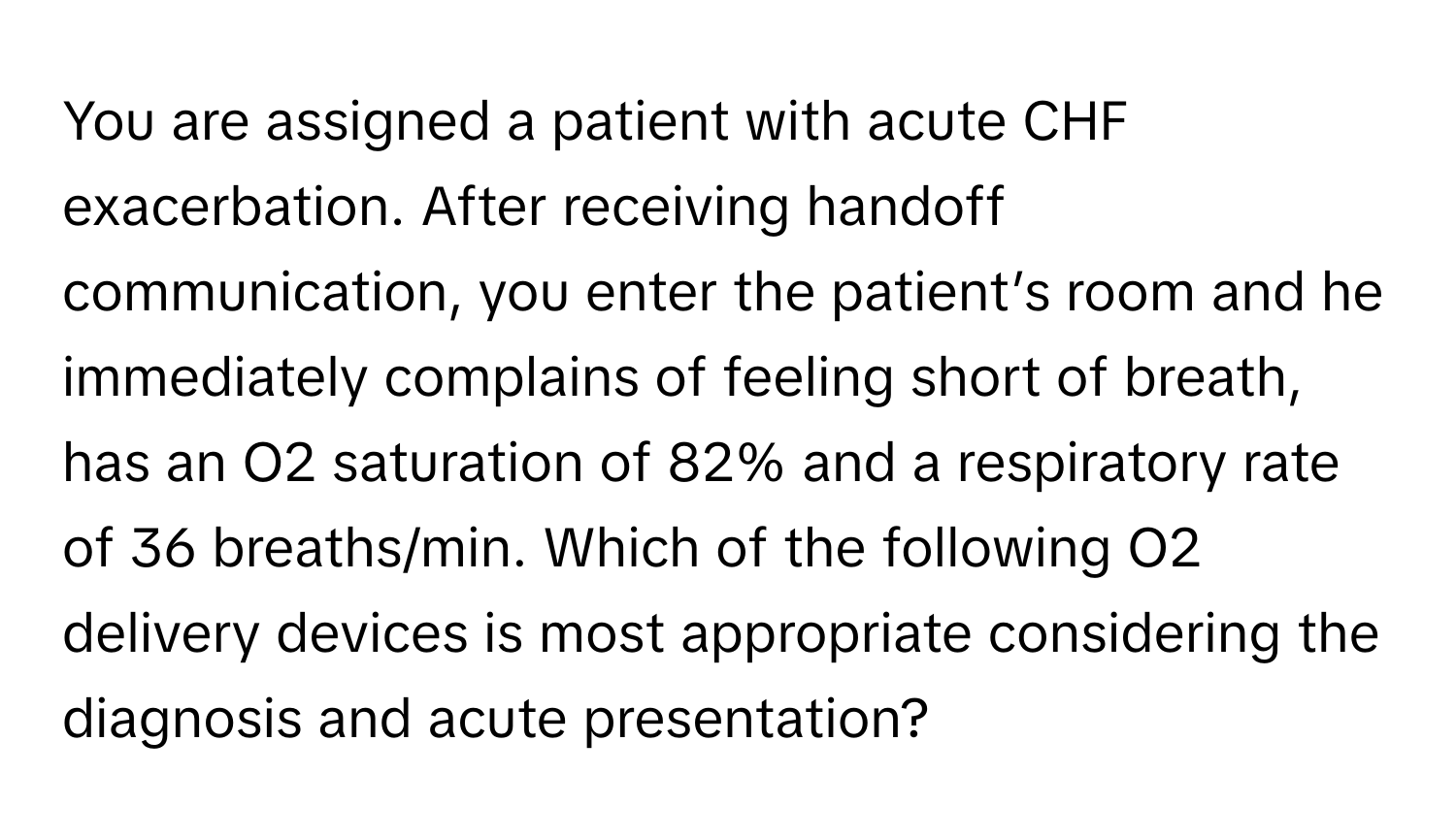 Solved: You are assigned a patient with acute CHF exacerbation. After ...