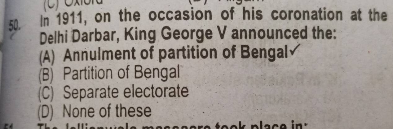 Solved: In 1911, on the occasion of his coronation at the Delhi Darbar ...