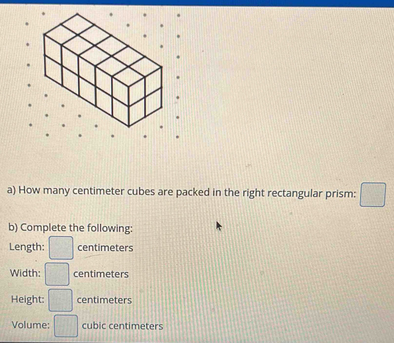 Solved: How many centimeter cubes are packed in the right rectangular ...
