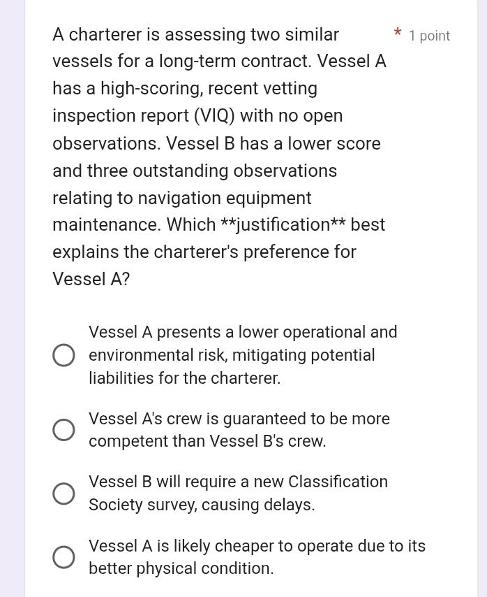 Solved: A charterer is assessing two similar * 1 point vessels for a ...