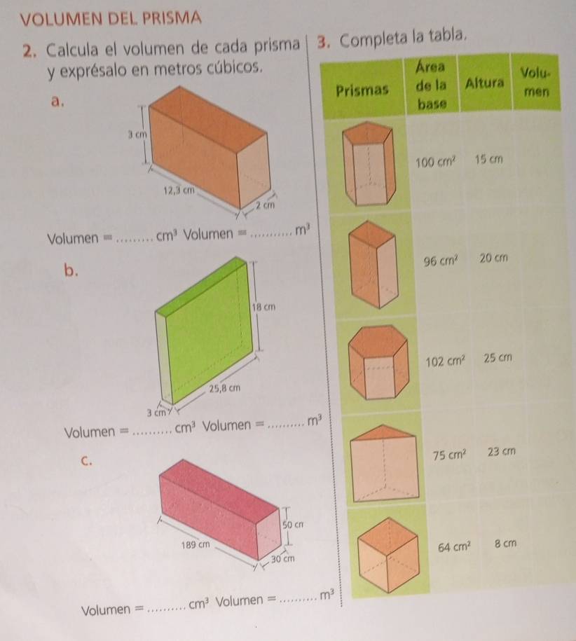 Resuelto:VOLUMEN DEL PRISMA 2. Calcula el volumen de cada prisma 3 ...