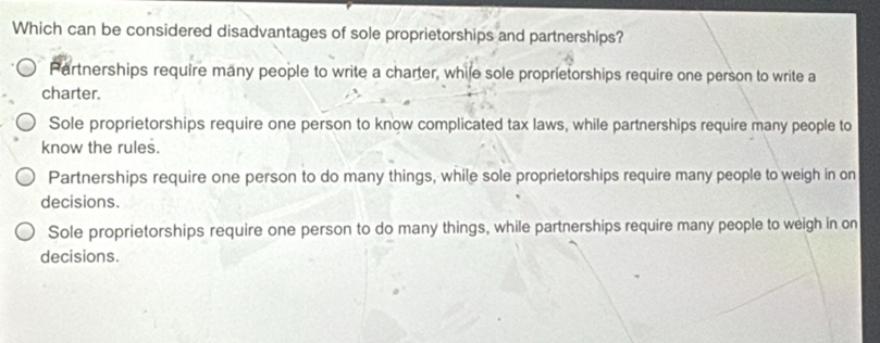 Solved: Which can be considered disadvantages of sole proprietorships ...