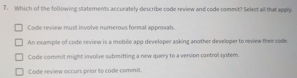 Solved: Which of the following statements accurately describe code review and code commit ...