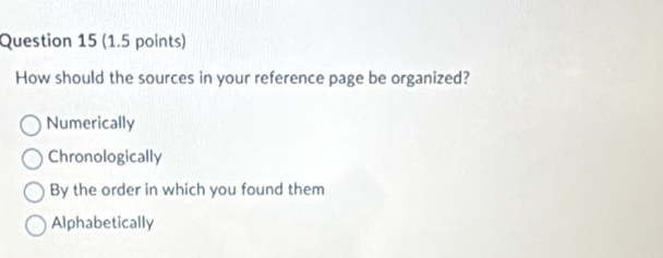 Solved: How should the sources in your reference page be organized ...