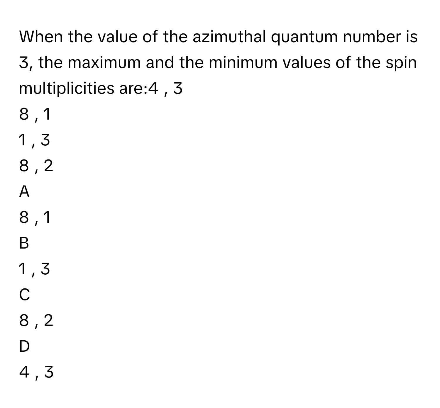 Solved: When the value of the azimuthal quantum number is 3, the ...