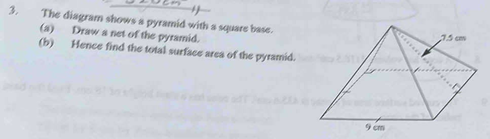 Telah dijawab:The diagram shows a pyramid with a square base. (a) Draw ...
