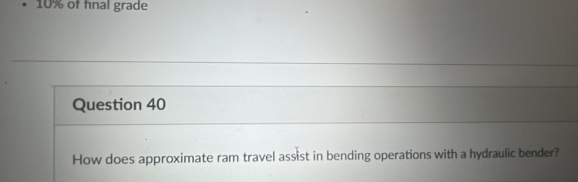 Solved: 10% of final grade Question 40 How does approximate ram travel ...