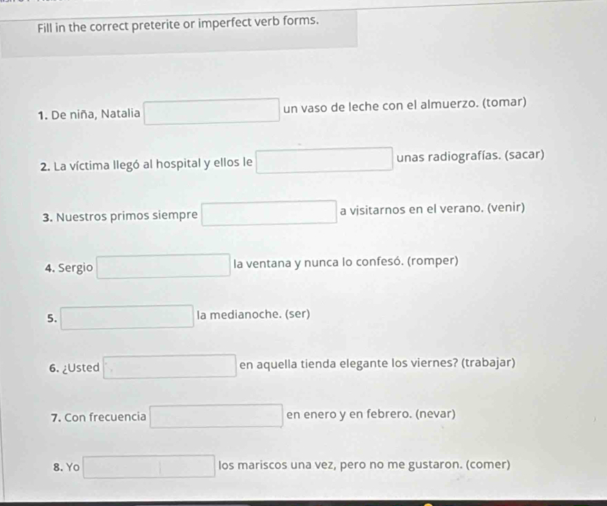 Solved: Fill in the correct preterite or imperfect verb forms. 1. De ...