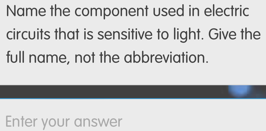 Solved: Name the component used in electric circuits that is sensitive ...
