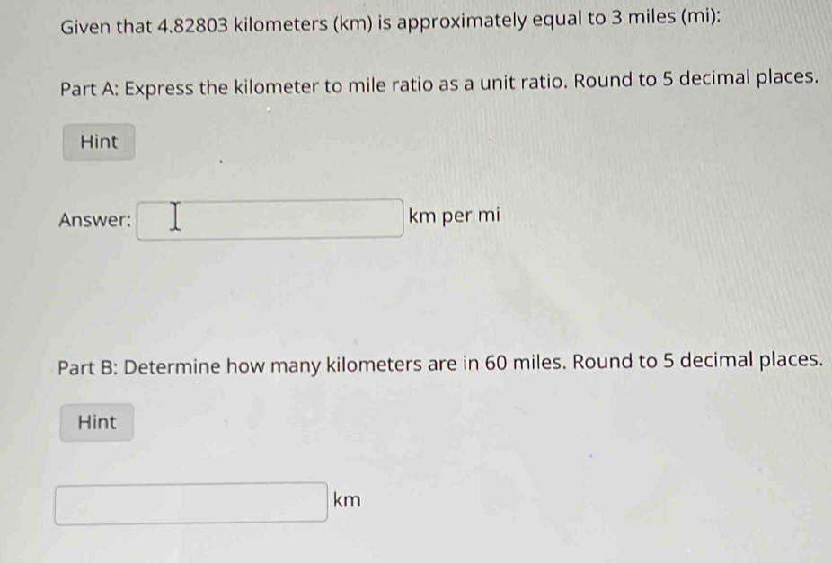 Solved: Given that 4.82803 kilometers (km) is approximately equal to 3 ...