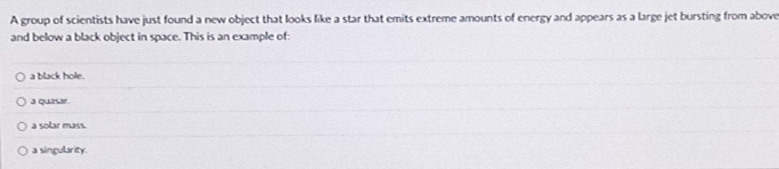 Risolto:A group of scientists have just found a new object that looks ...