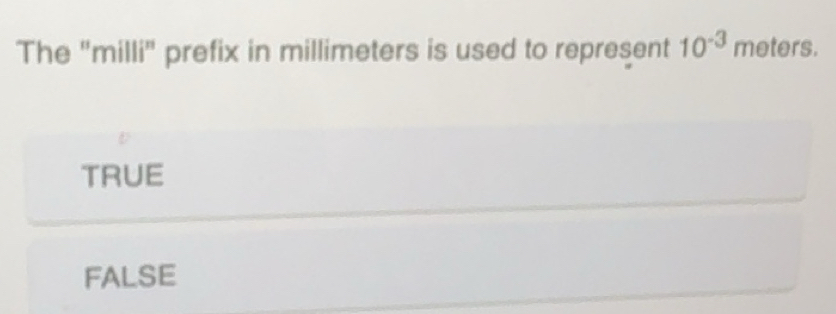 Solved: The "milli" prefix in millimeters is used to represent 10^(-3 ...