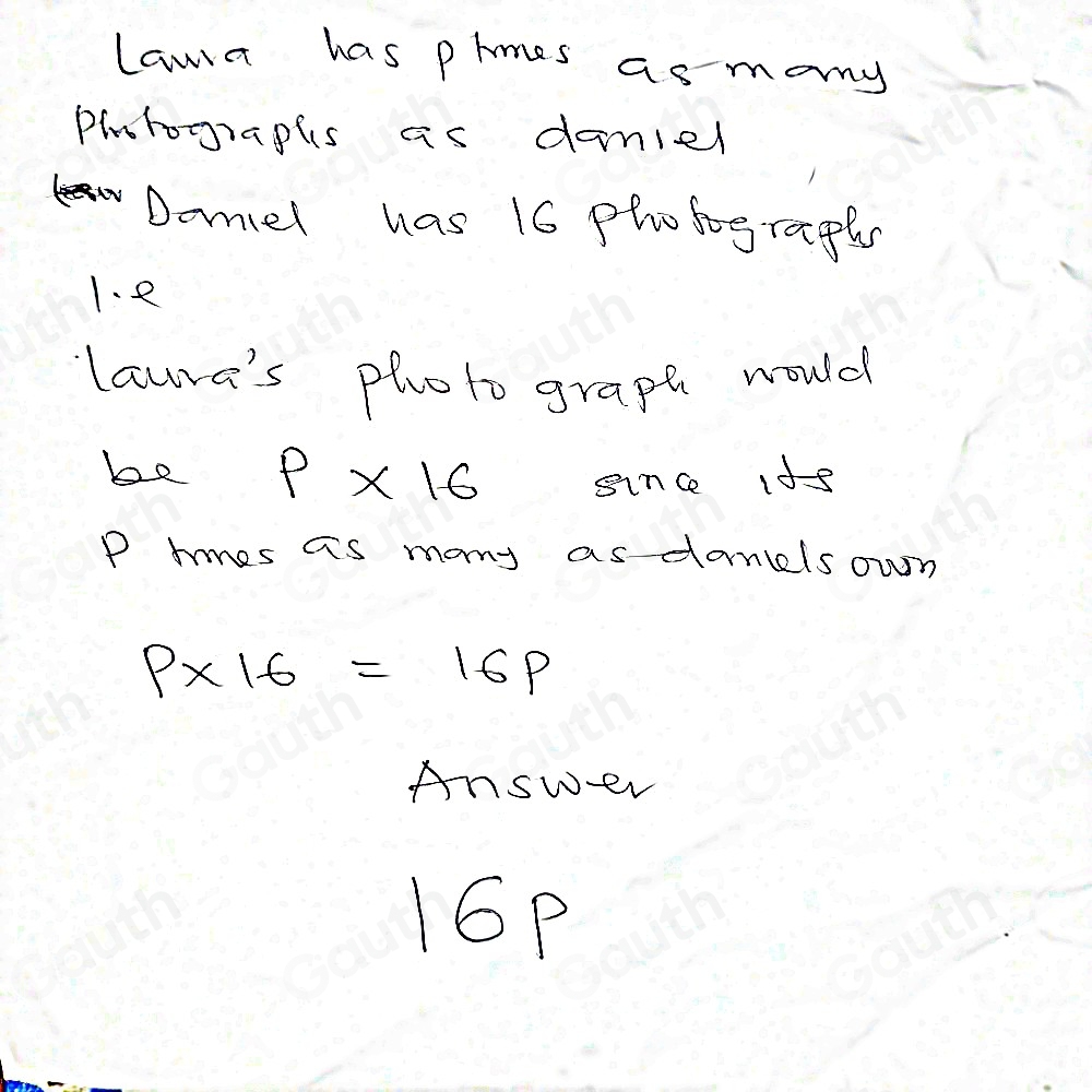 Solved: Laura has p times as many photographs as Darnel. Darnel has 16 ...
