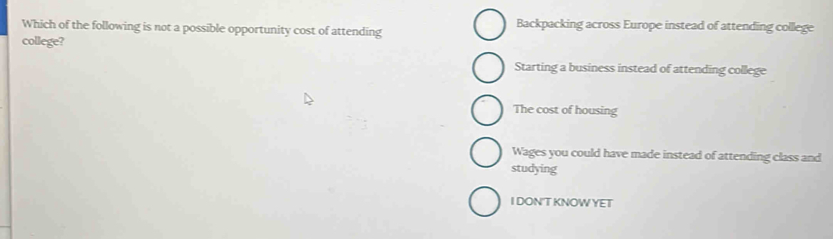 Solved: Which of the following is not a possible opportunity cost of ...