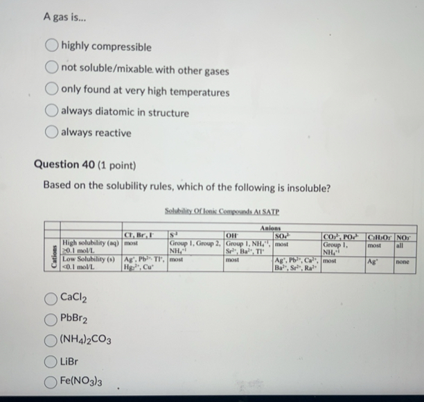 Gelöst:A gas is... highly compressible not soluble/mixable with other ...