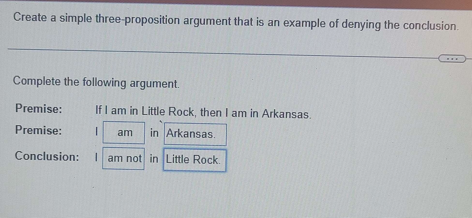 Solved: Create a simple three-proposition argument that is an example ...
