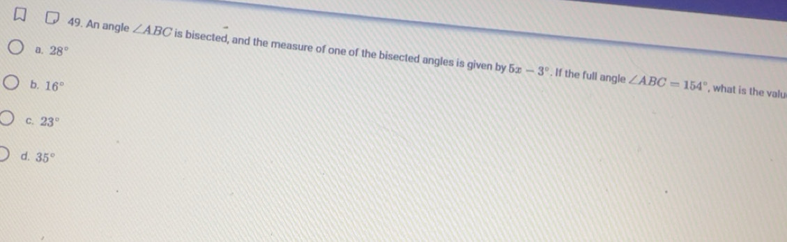 Solved: An angle ∠ ABC is bisected, and the measure of one of the ...