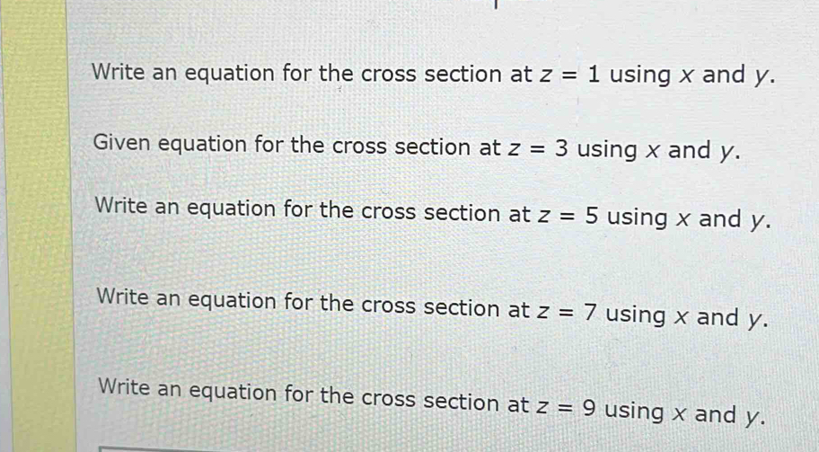 Write an equation for the cross section at z=1 using x and y. Given ...