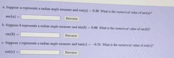 Solved: Suppose α represents a radian angle measure and cos (a)=0.36 ...