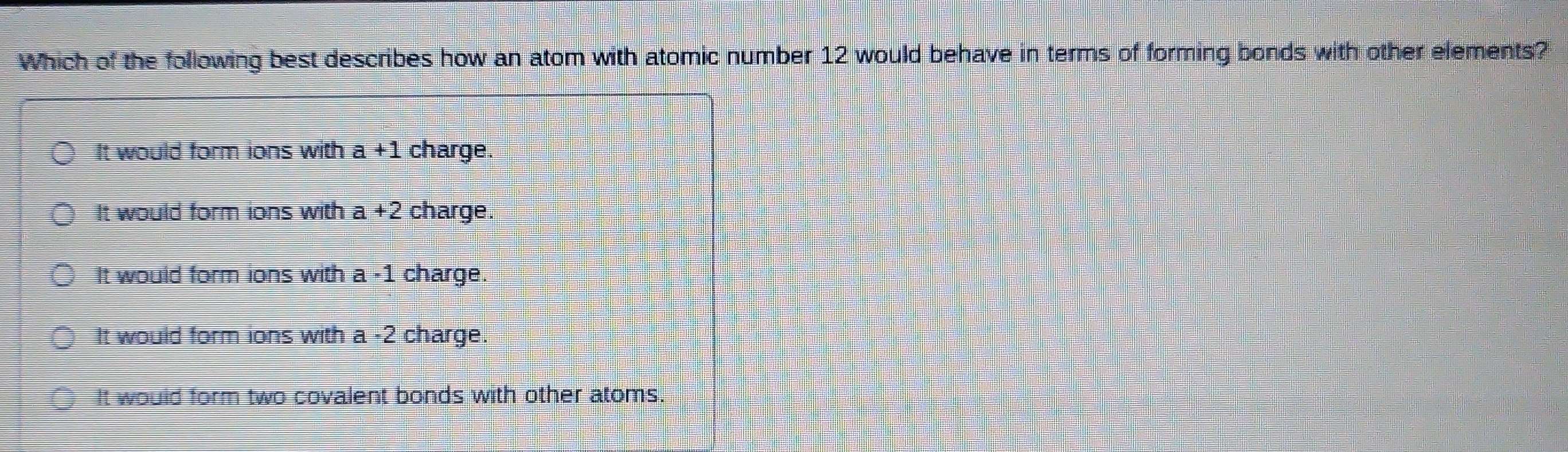 Solved: Which of the following best describes how an atom with atomic ...