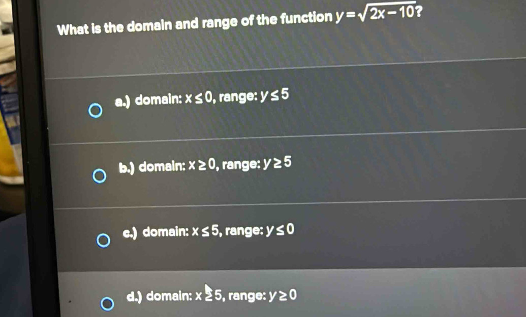 Solved: What is the domain and range of the function y=sqrt(2x-10) a ...
