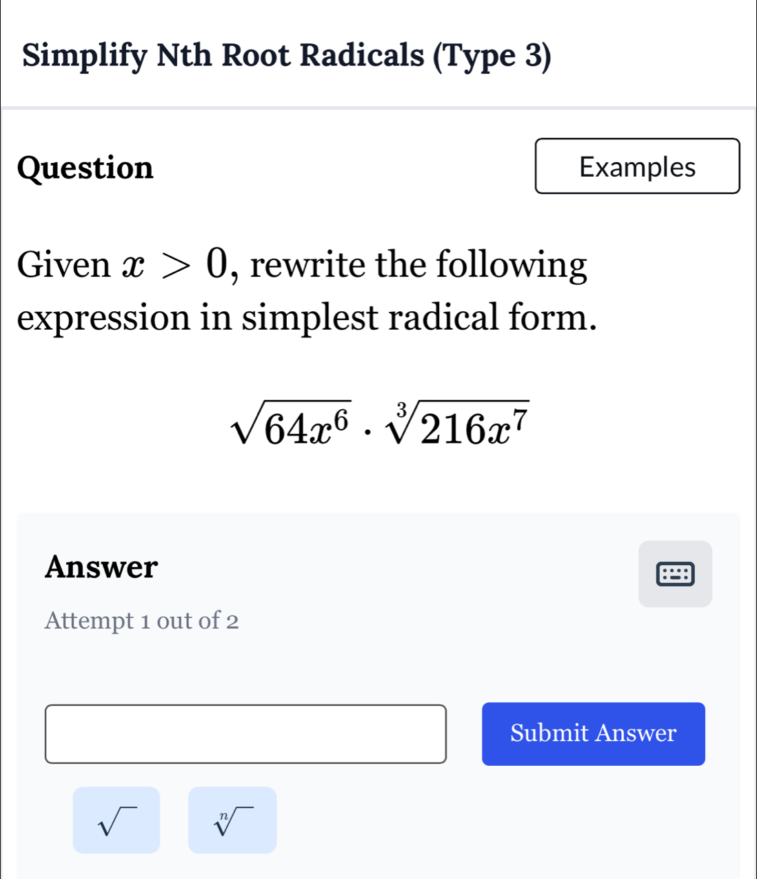 Solved: Simplify Nth Root Radicals (Type 3) Question Examples Given x>0 ...
